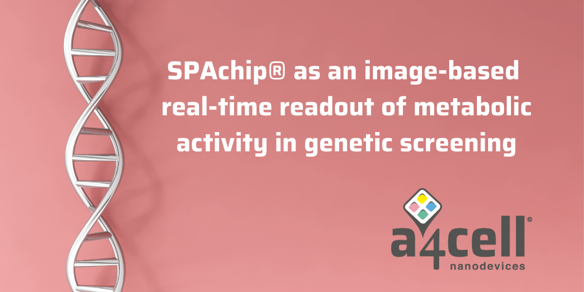 A4liveCell Blog#6: "Deciphering metabolism through a combination of SPAchip® technology and ...